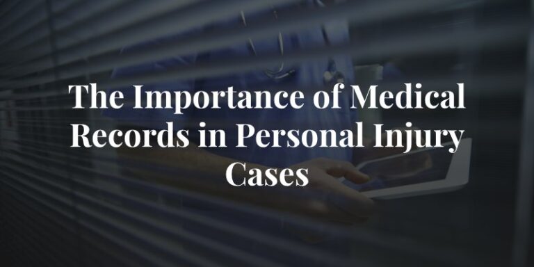 The Role of Medical Records in Personal Injury Cases